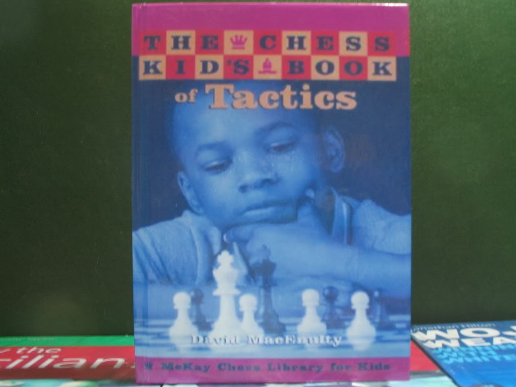 Chess Books & DVDs Reviews: 1802-SP-The Chess Kids Book of Tactics [2003]